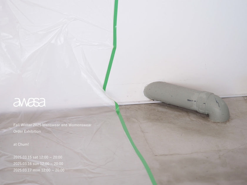 awasa Fall Winter 2025 / Order Exhibition at chum! – Chum!