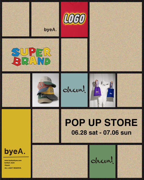 bye A. POP UP STORE at chum! – Chum!